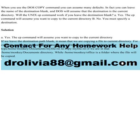 When you use the DOS COPY command you can assume many defaults. In f ...