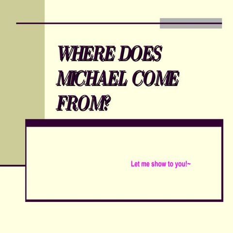 Where Does Michael Come From | PPT