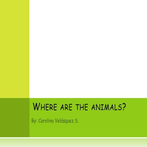 Where are the animals | PPTX
