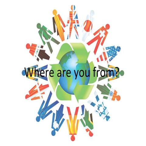 Where are you from | PPT