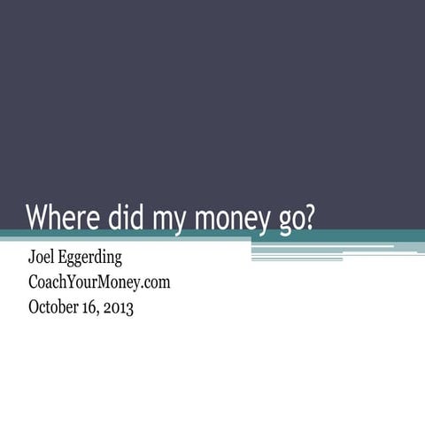 Where did my money go | PPT