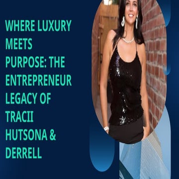 Where Luxury Meets Purpose The Entrepreneurial Legacy of Tracii Hutsona ...