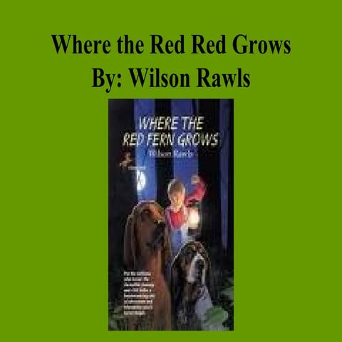 Where the Red Fern Grows | PPT