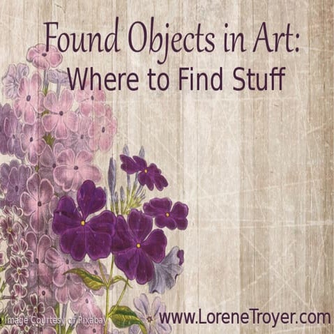 Using Found Objects in Art: Where to Find "Stuff" | PPT