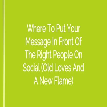 Where To Put Your Message In Front Of The Right People On Social - Ana ...