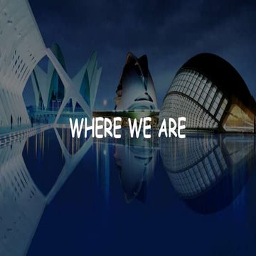 Where we are | PPT