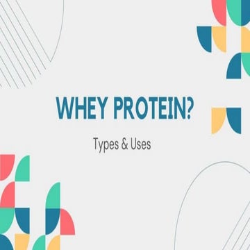 Whey Protein | Types & uses | PPTX