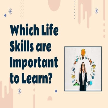 Which Life Skills are Important to Learn? | PPTX