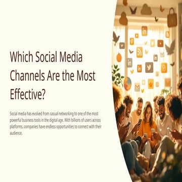 Which-Social-Media-Channels-Are-the-Most-Effective (1).pptx