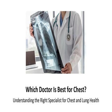 Which doctor is best for chest? - Sera Doctor | PDF