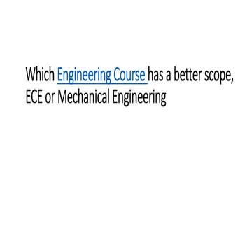 Which engineering course has a better scope, ece or mechanical ...
