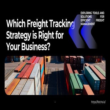 Which Freight Tracking Strategy is Right for Your Business.pdf