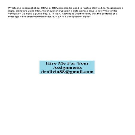 Which one is correct about RSA a RSA can also be used to h.pdf ...