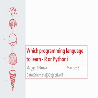 Which Programming Language To Learn R Or Python Measurecamp Xii Ppt