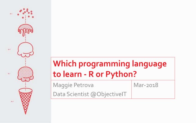 Which Programming Language To Learn R Or Python Measurecamp Xii Ppt