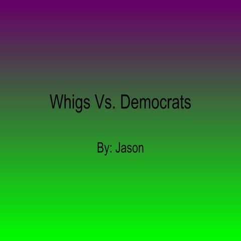 Whigs Vs Democrats | PPT