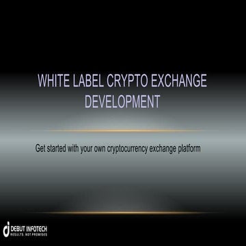 White Label Cryptocurrency Exchange Development | PPT