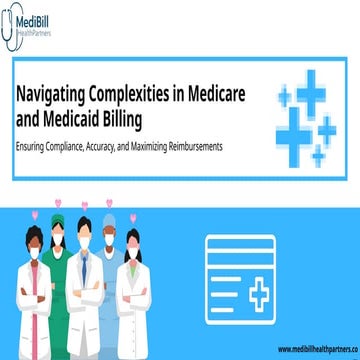 Navigating Complexities in Medicare and Medicaid Billing | PPTX