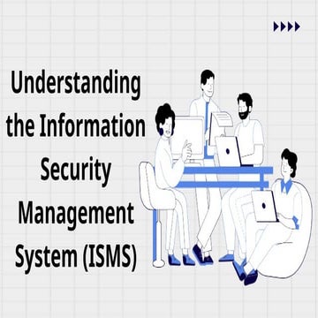 Understanding the Information Security Management System (ISMS) | PPT