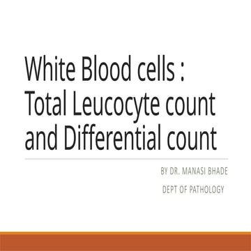 White Blood cells TLC AND DLC COUNT.pptx