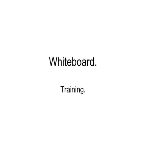 Whiteboard training | PPT