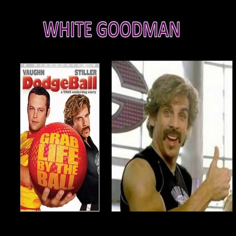 White goodman presentation | PPTX