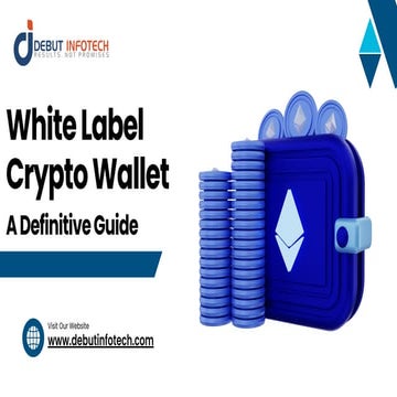 White Label Crypto Wallet Development: A Definitive Guide | PDF | Computing | Technology & Computing