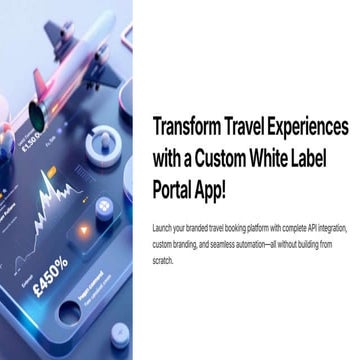 Transform Travel Experiences with a Custom White Label Portal App! | PDF