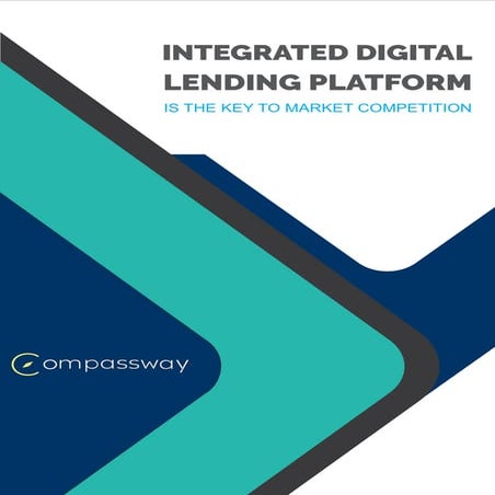 INTEGRATED DIGITAL LENDING PLATFORM IS THE KEY TO MARKET COMPETITION.pdf