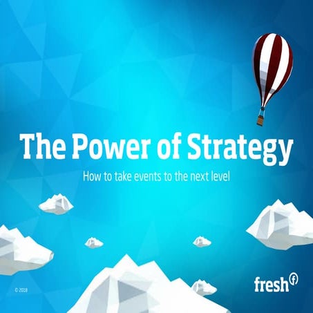 The Power of Strategy - How to take events to the next level! | PPT