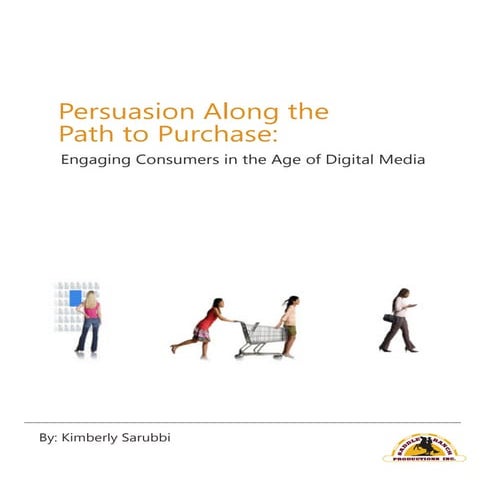 Persuasion Along the Path to Purchase: Engaging Consumers in the Age of ...