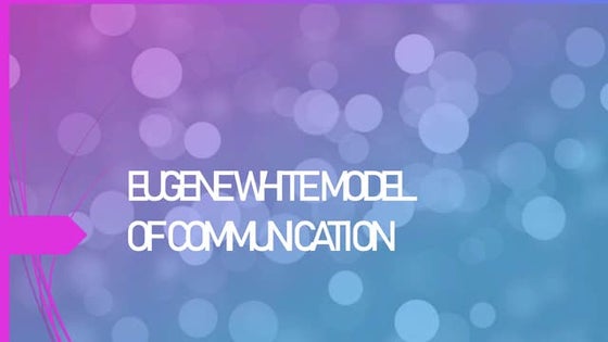 White's Model Of Communication.pptx