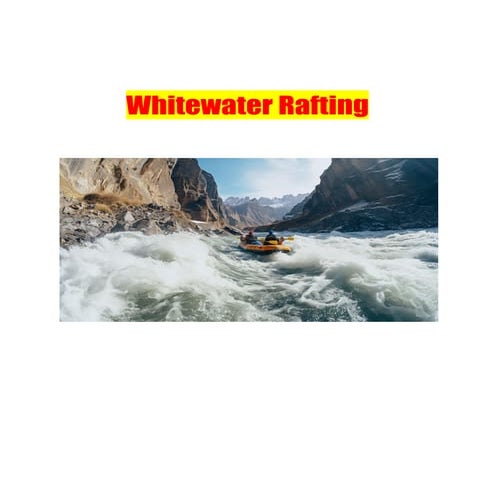 Navigating the Wild A Comprehensive Guide to Whitewater Rafting Tours ...