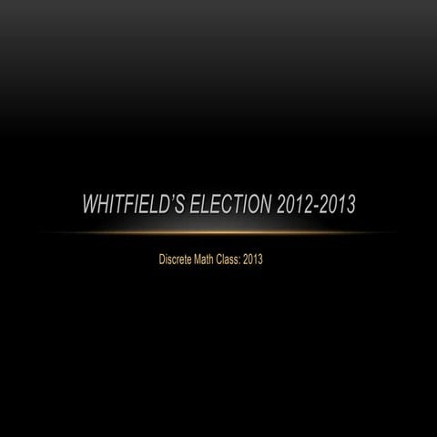 Whitfield’s Election 2012 | PPTX