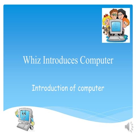 Whiz introduces computer | PPTX