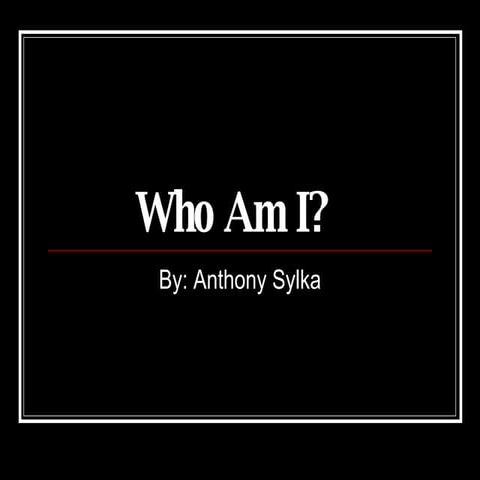 Who Am I | PPT