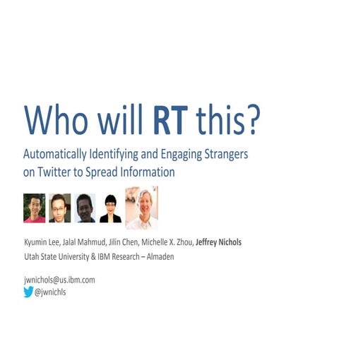 Who will RT this?: Automatically Identifying and Engaging Strangers on ...