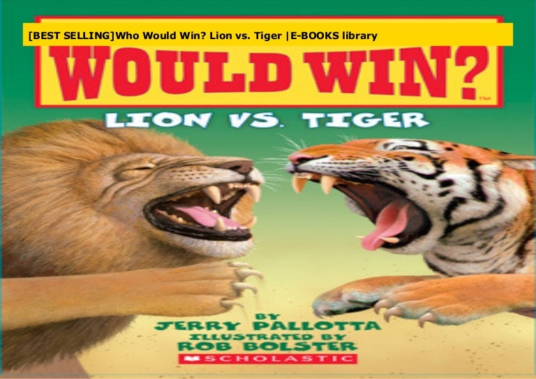 [BEST SELLING]Who Would Win? Lion vs. Tiger |E-BOOKS library