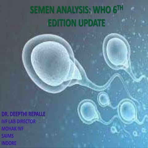 WHO 6TH EDITION UPDATE FOR SEMEN ANALYSIS | PPTX