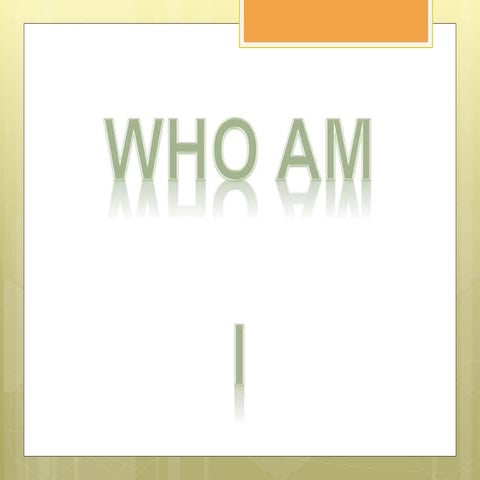 Who am i? | PPTX