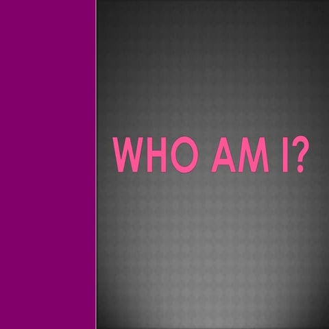 Who Am I - Unit 1 Assessment | PPTX