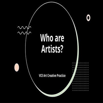 Who are Artists PowerPoint for VCE Years 11 and 12 | PPTX