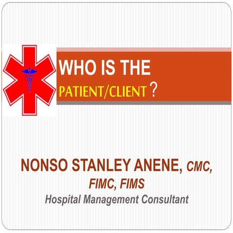 Who is a Patient - Client.pptx | Healthcare Industry | Industries