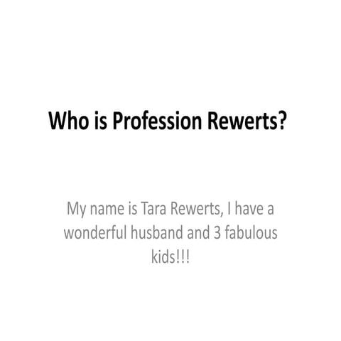 Who is profession rewerts | PPTX