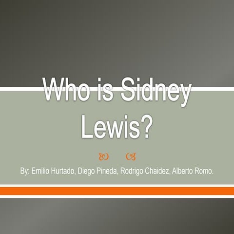 Who is sidney lewis Diego Pieneda Emilio Hurtado Beto Romo Rodrigo ...