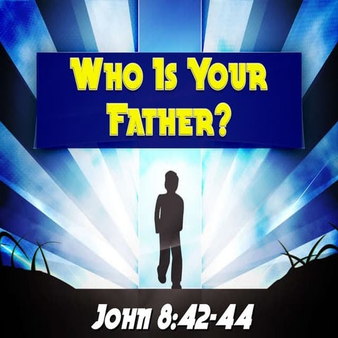 Who Is Your Father? | PPT