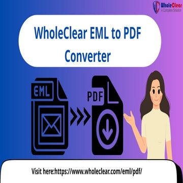 The WholeClear EML to PDF Converter.pptx