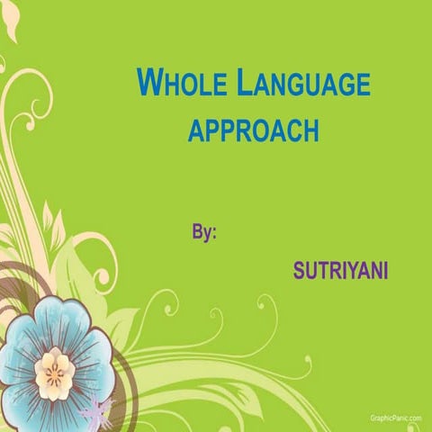 Whole language approach sutriyani | PPT