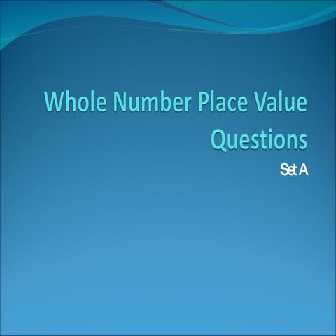 Whole Number Place Value Questions Set A | PPT