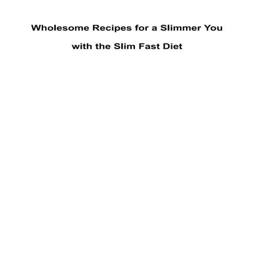 Wholesome Recipes for a Slimmer You with the Slim Fast Diet.pdf